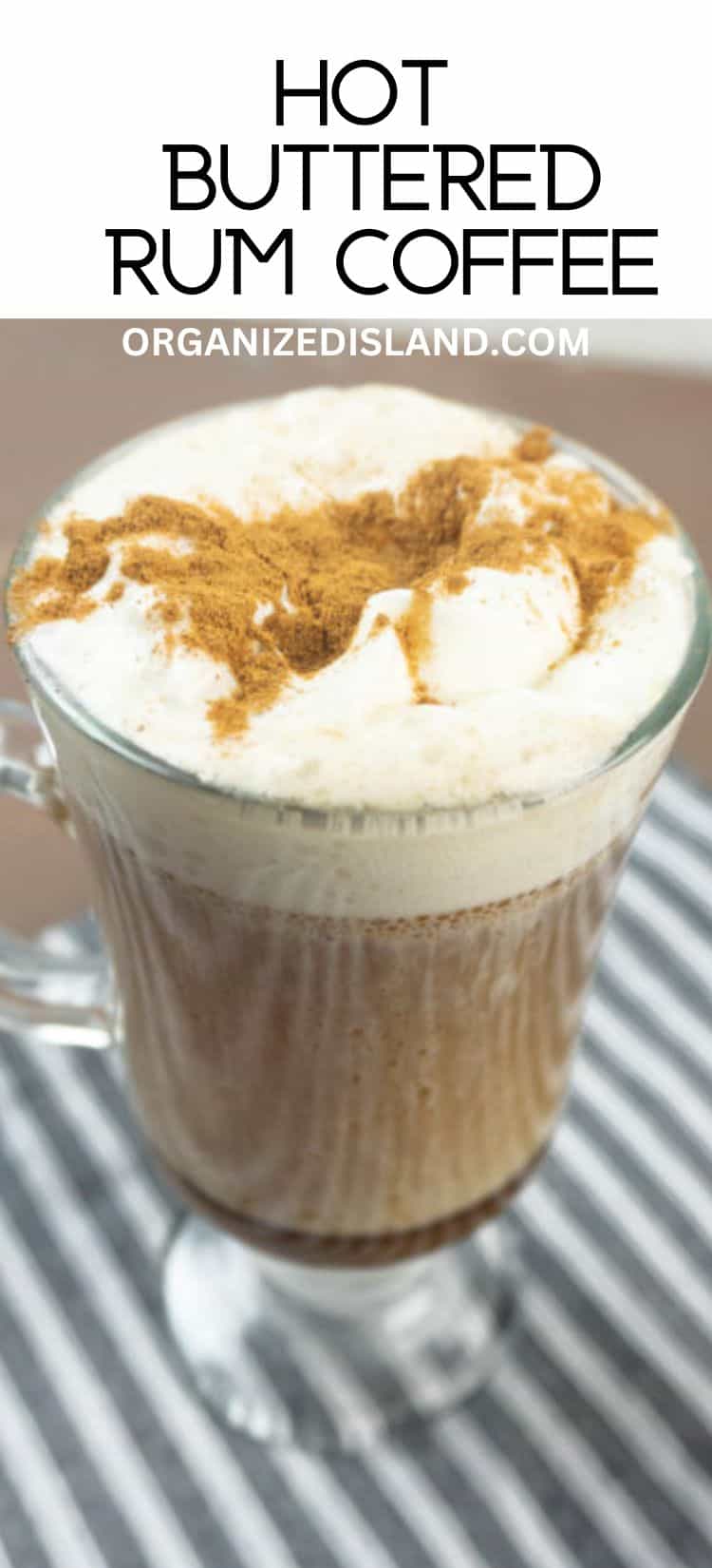 How to Make Hot Buttered Rum Coffee - Organized Island
