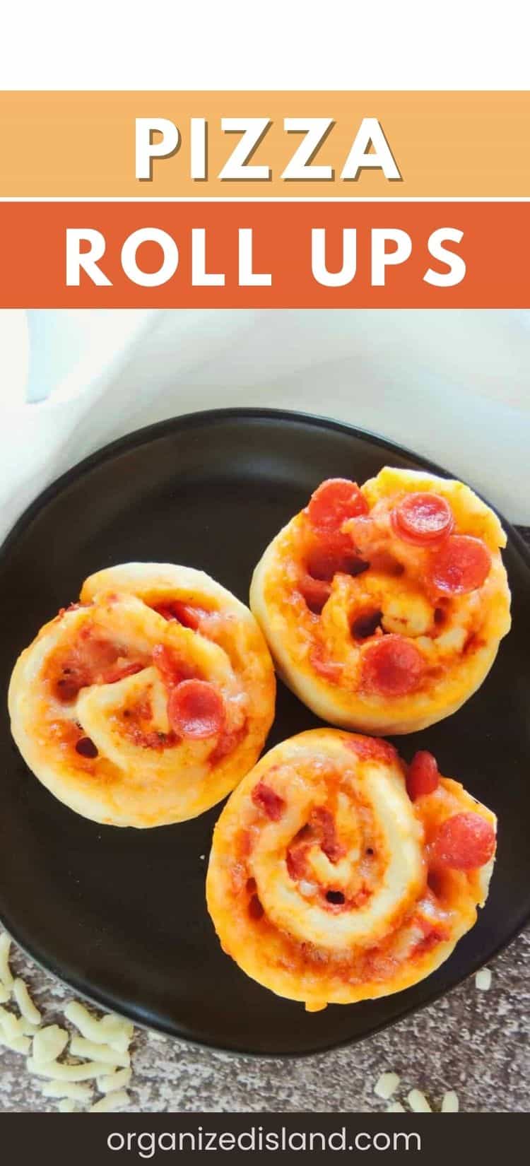 Pizza Roll Ups - Organized Island
