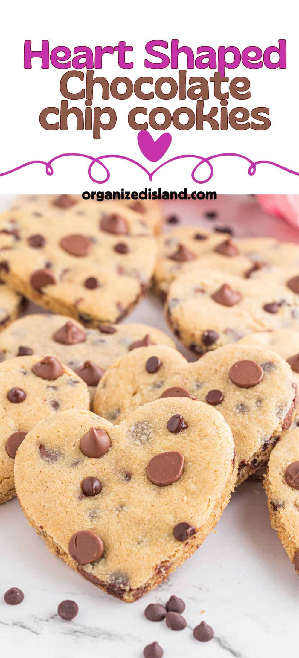 Heart Shaped Chocolate Chip Cookies - Organized Island