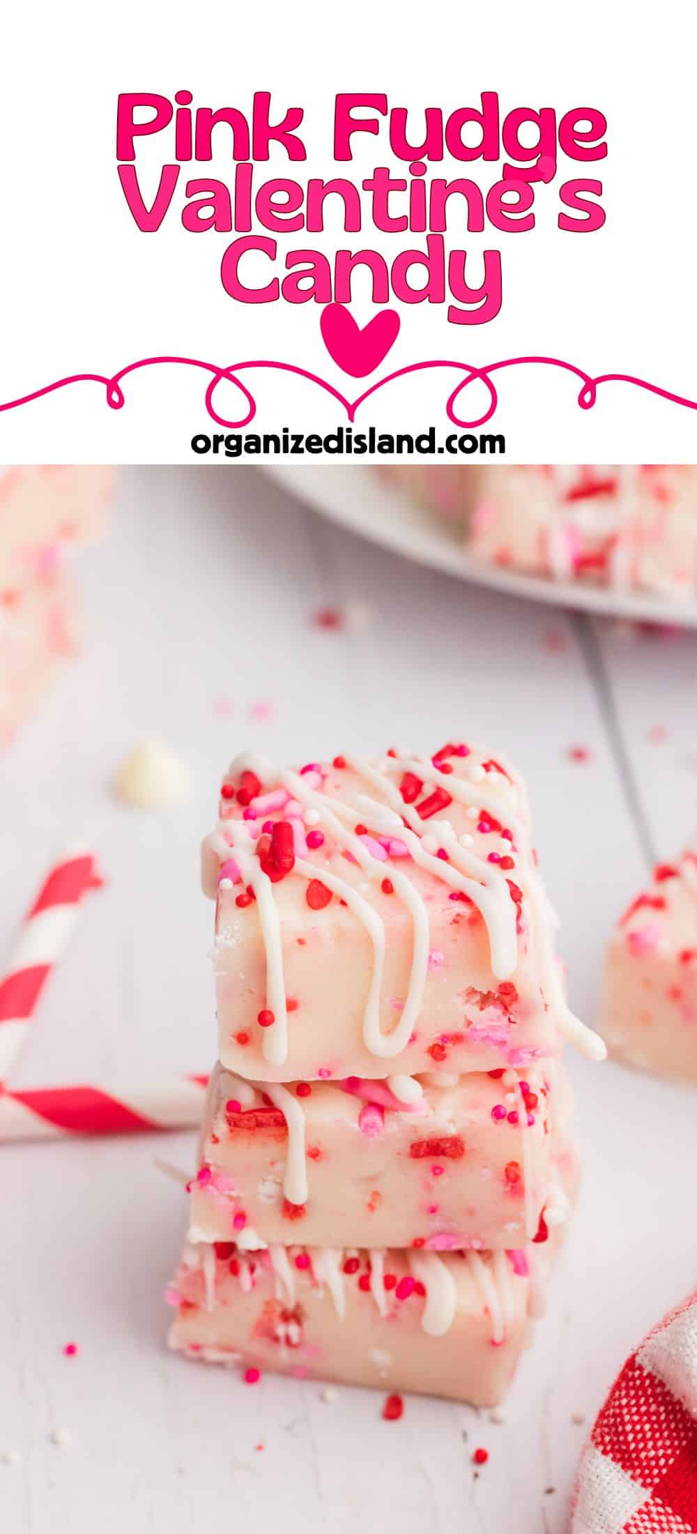 Pink Valentine's Day Fudge Recipe - Organized Island